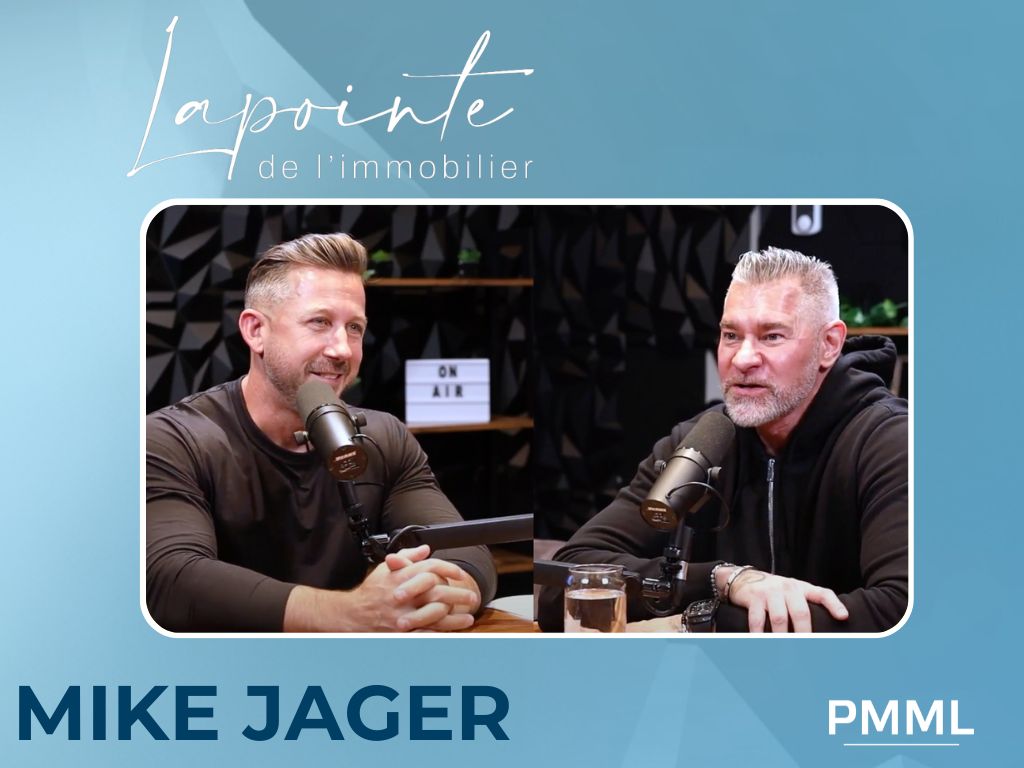 Lapointe de l’immobilier with Samuel Lapointe | Mike Jager - PMML