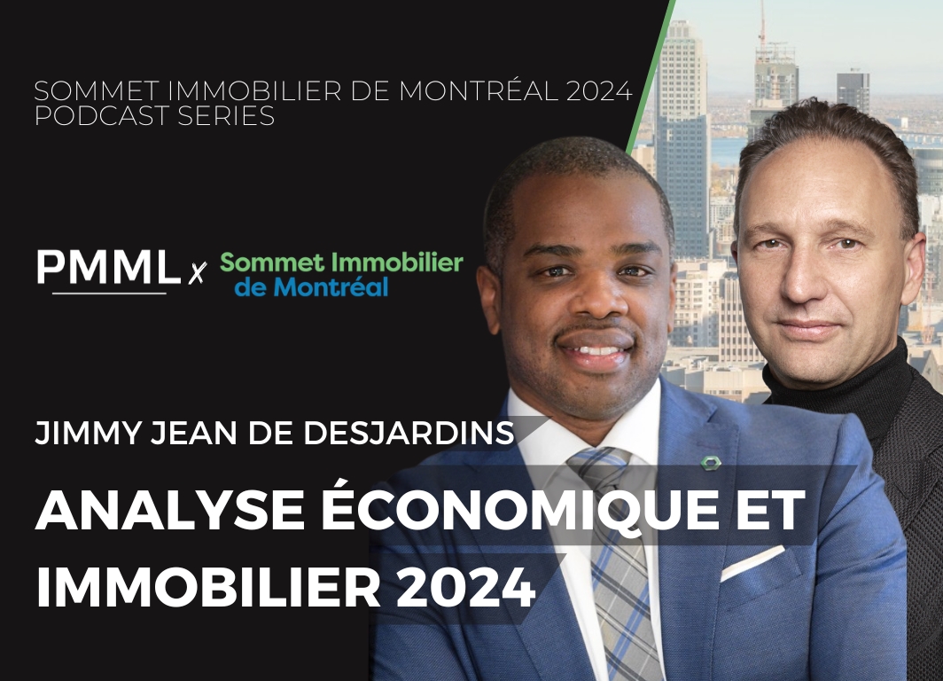 Analyse Économique et Immobilier 2024 | Sommet Immobilier de Montréal 2024 - PMML